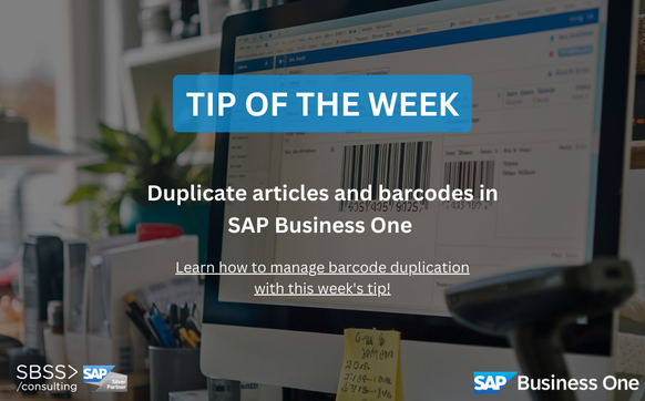 Duplicate articles and barcodes in SAP Business One (11.2025) - SBSS ...